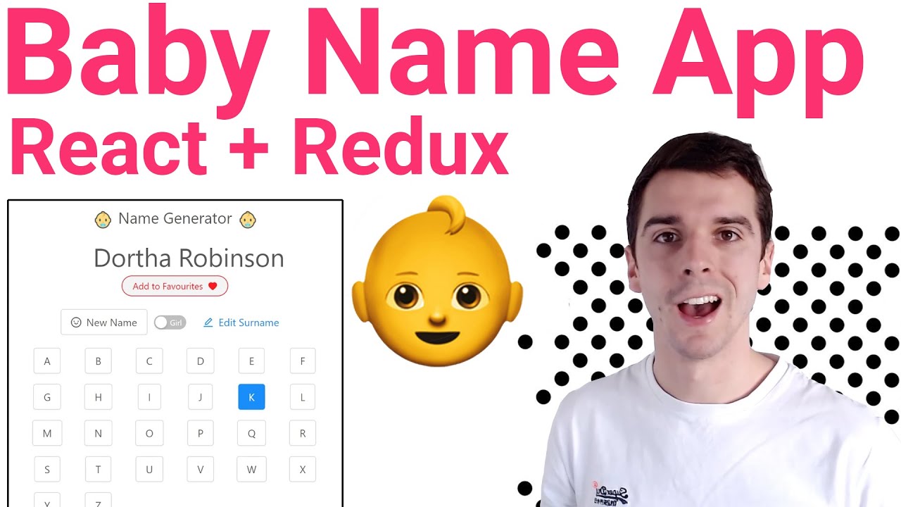 React and Redux 2021 Tutorial Series | 👶 Create a Baby Name Generator ...