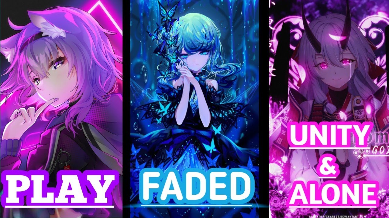 Nightcore - Faded x Unity x Play x Alone - YouTube