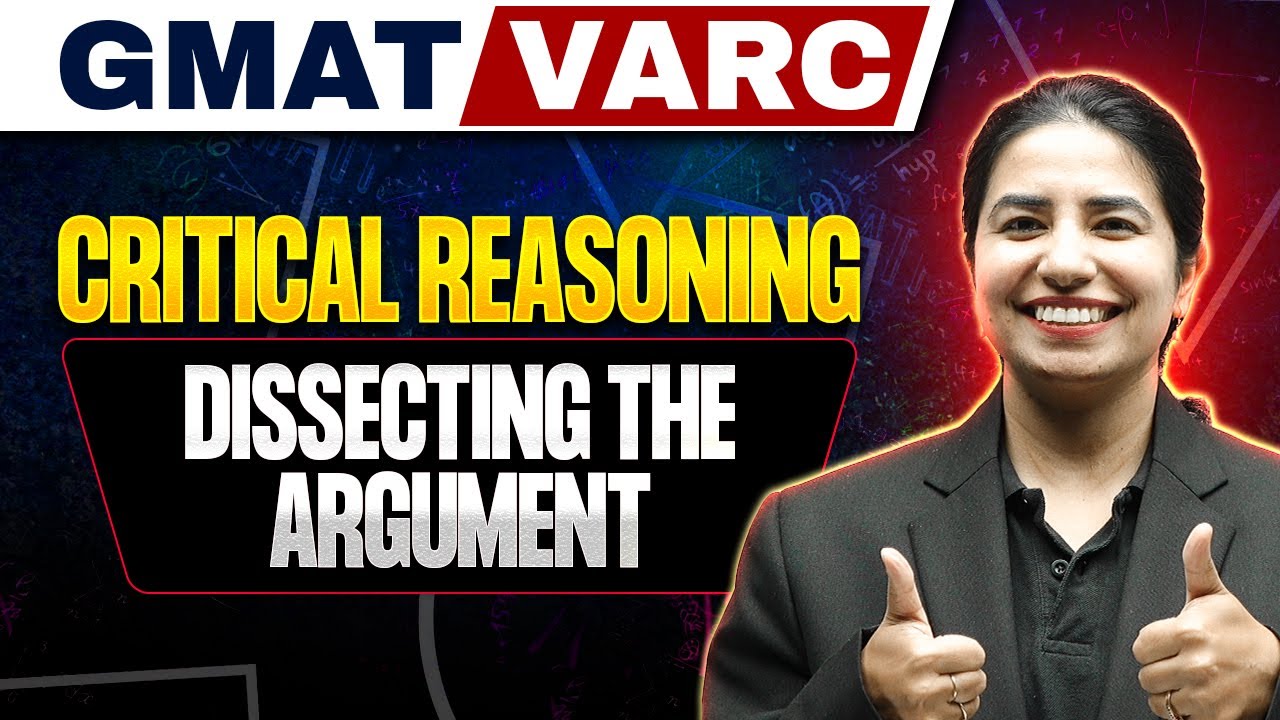Critical Reasoning | Dissecting the Argument | GMAT VARC - YouTube