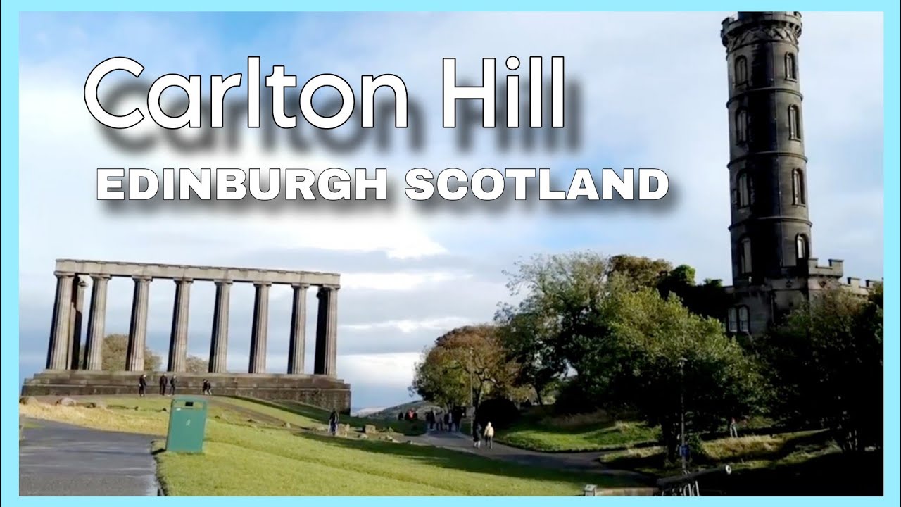 Carlton Hill Edinburgh SCOTLAND - YouTube