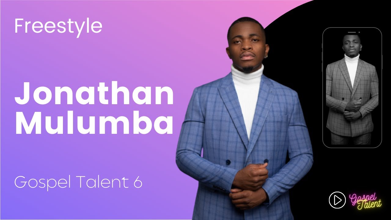 Jonathan Mulumba (Gospel Talent 6) - YouTube