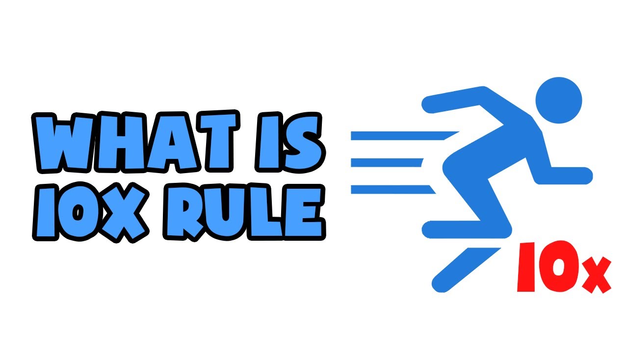 What Is 10X Rule Explained In 2 Min YouTube