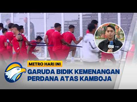 Timnas Day! Garuda Siap Tempur Hadapi Kamboja | Metro Hari Ini