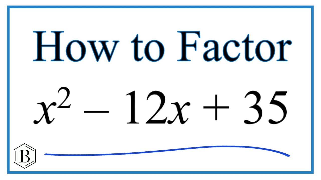 How To Solve X 2 12x 35 0 By Factoring YouTube how-to-solve-x-2-12x-35-0-by-factoring-youtube