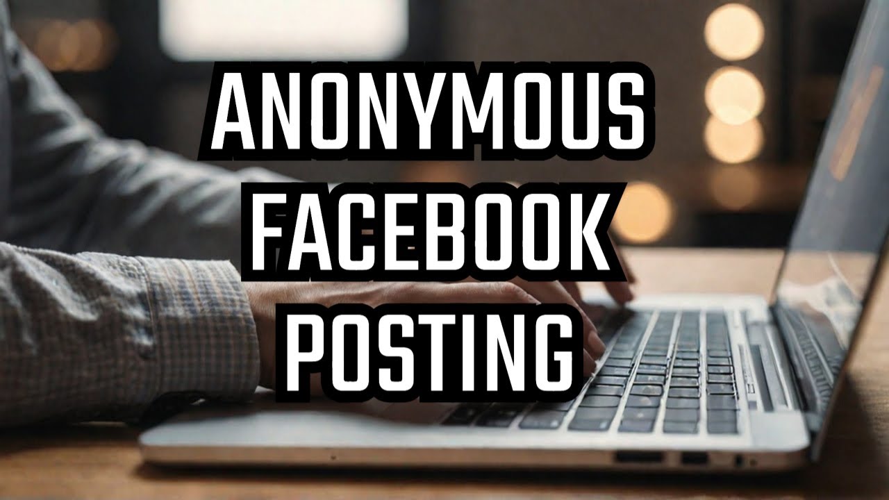 How To Post Anonymously on Facebook – Step by Step - YouTube