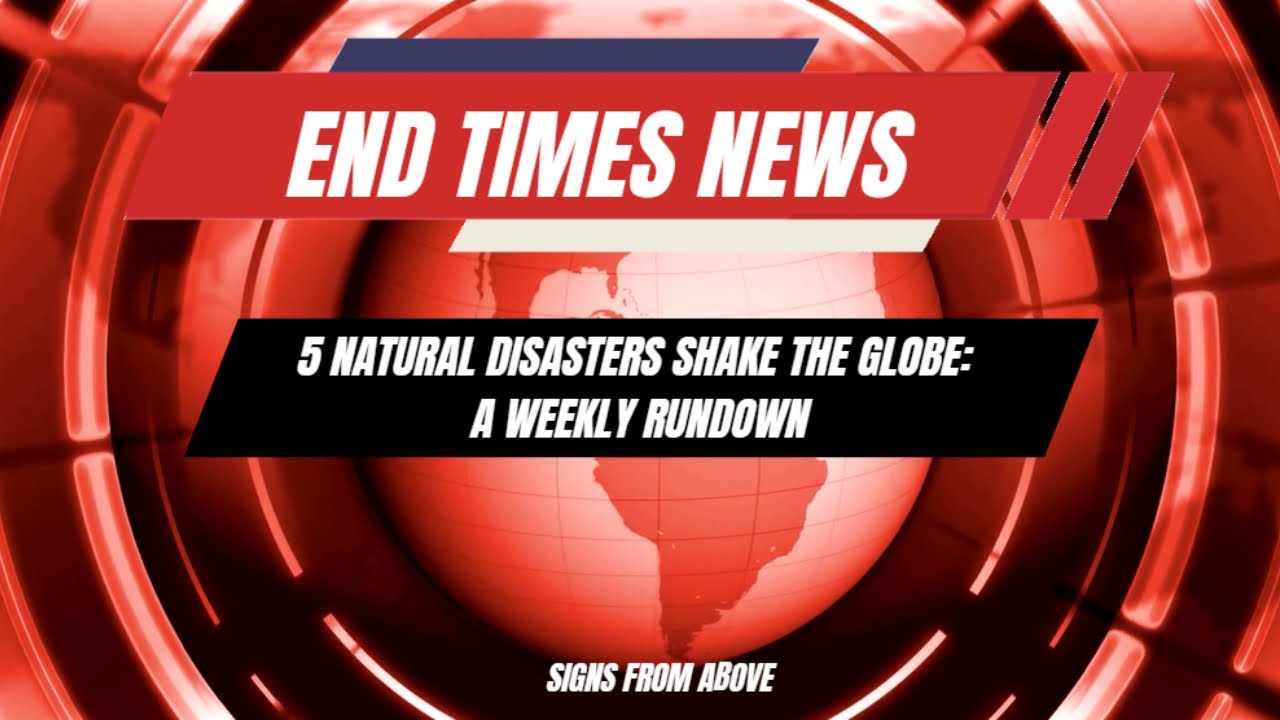 5 Natural Disasters Shake the Globe: A Weekly Rundown - YouTube