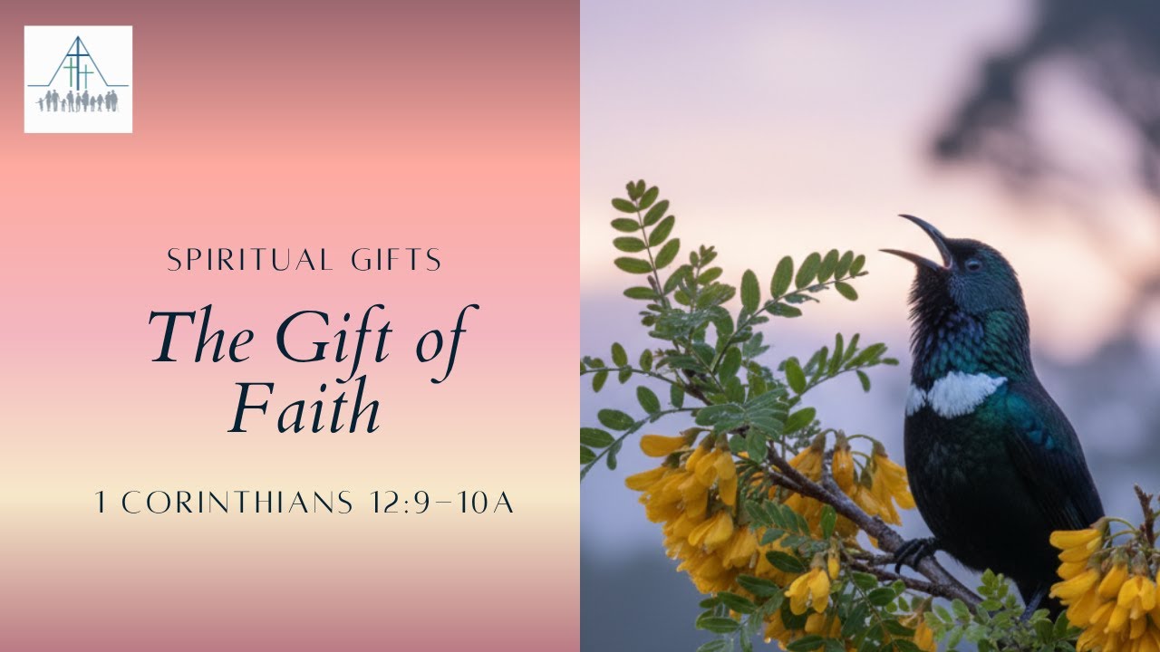 The Gift of Faith - 1 Corinthians 12:9-10a | Tawa Baptist - YouTube