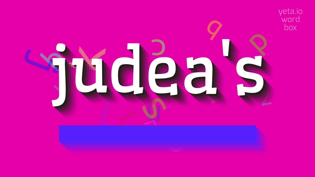 JUDEA'S - HOW TO SAY JUDEA'S? #judea's - YouTube