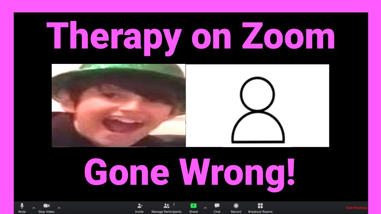 Therapy on Zoom Gone Wrong! - YouTube