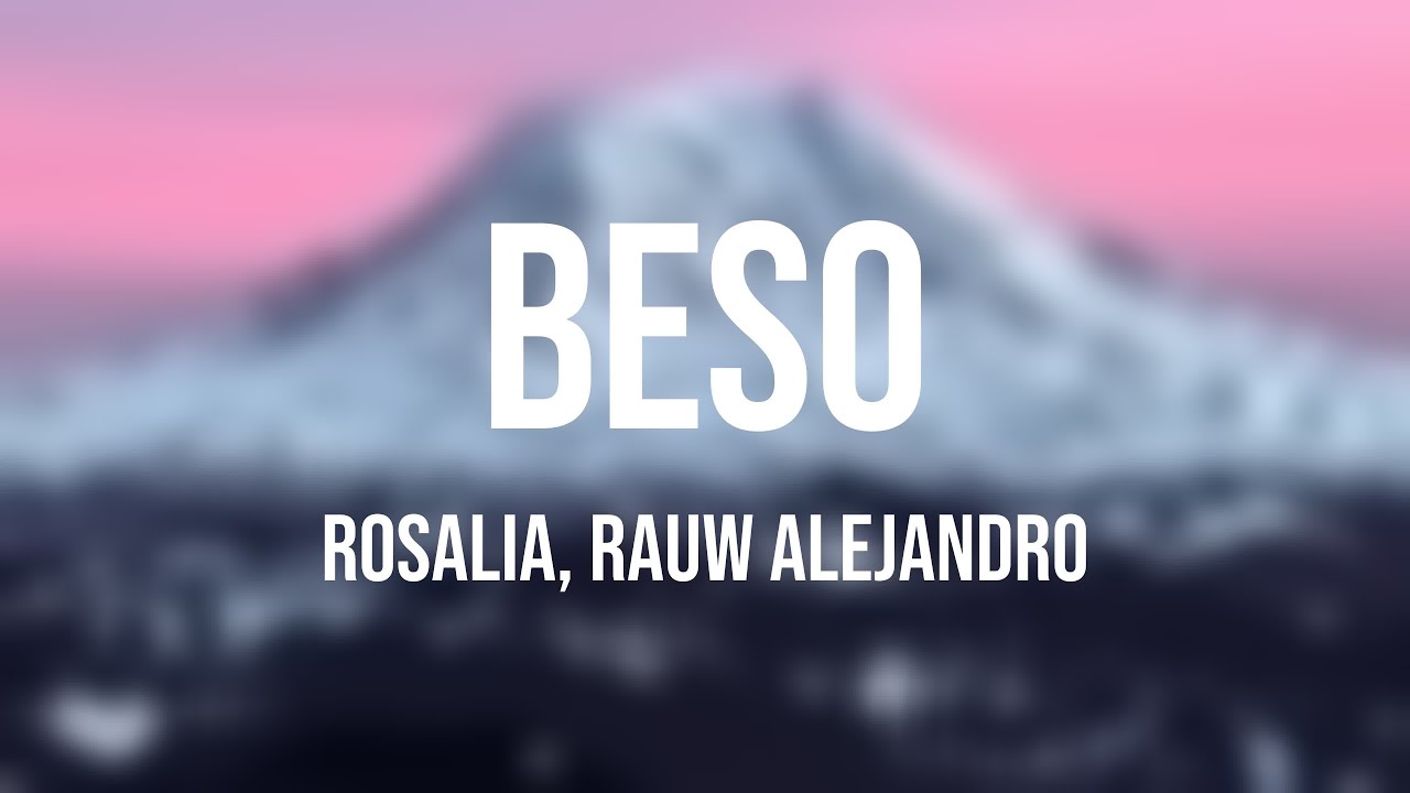 BESO - Rosalia, Rauw Alejandro {Lyrics Video} - YouTube