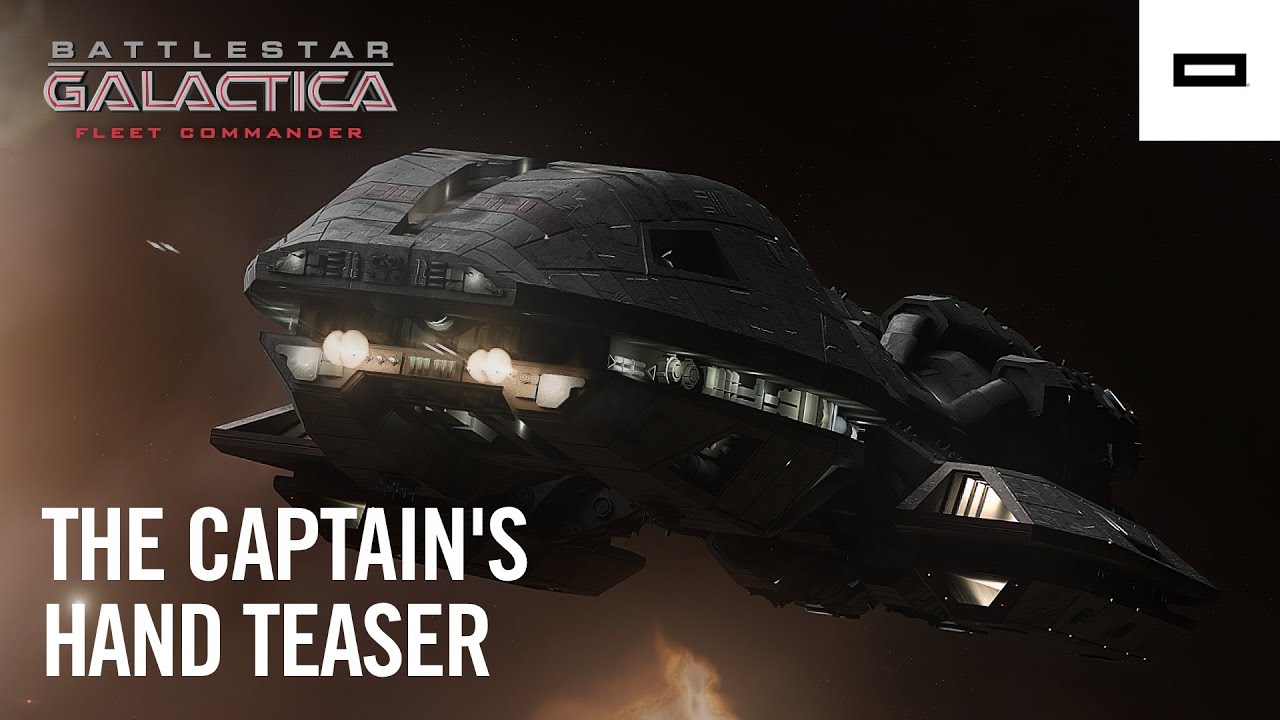 Battlestar Galactica: Fleet Commander — The Captain's Hand Teaser - YouTube