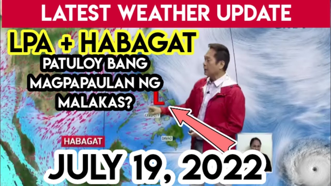 WEATHER UPDATE FOR JULY 19, 2022 | MANG TANI WEATHER FORECAST TODAY ...