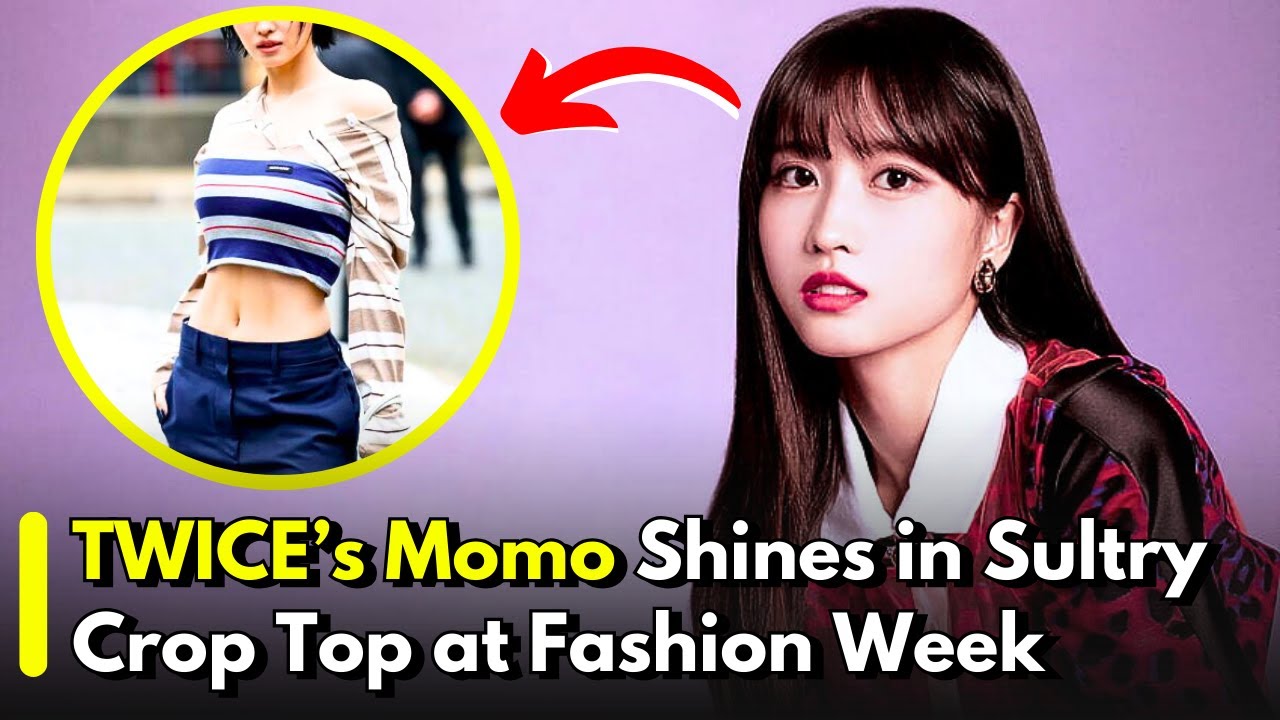 TWICE's Momo Shines in Sultry Crop Top at Fashion Week | K-pop News ...