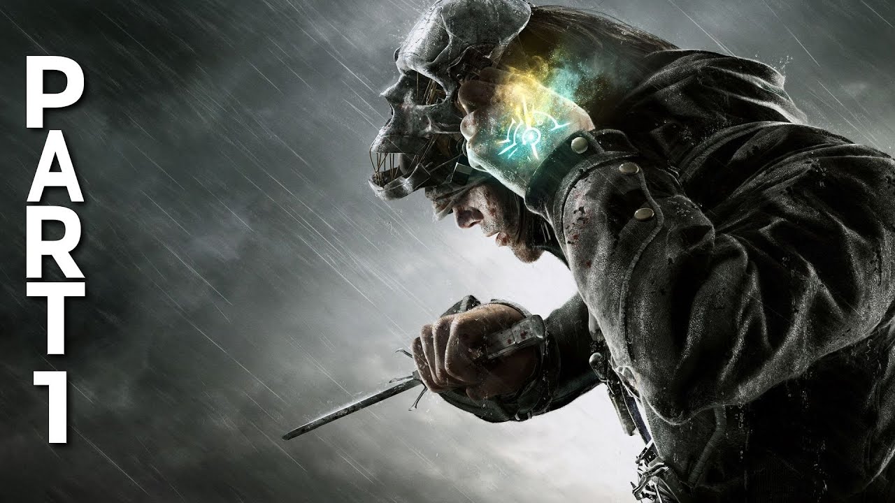 First time playing Dishonored... | Dishonored | - Full Gameplay - Part ...
