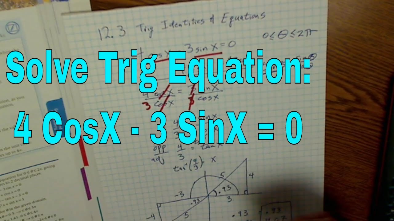 Solve The Trig Equation 4 Cos X 3 Sin X 0 IB Math SL Trigonometry