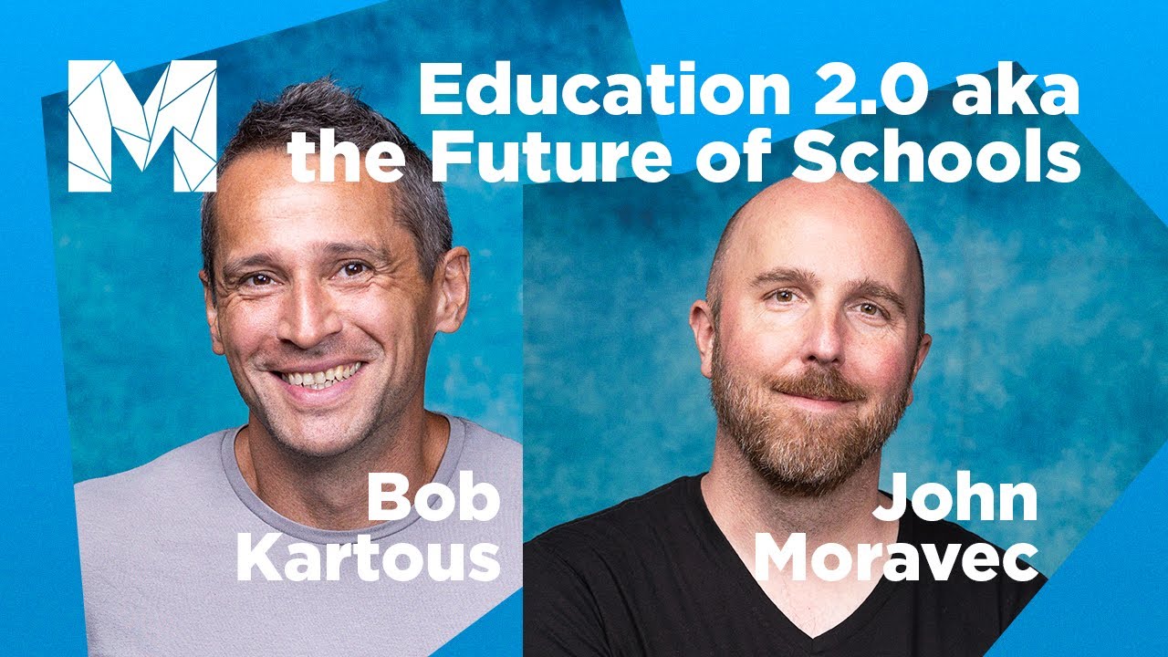 Education 2.0 aka the Future of Schools | John Moravec, Bob Kartous ...