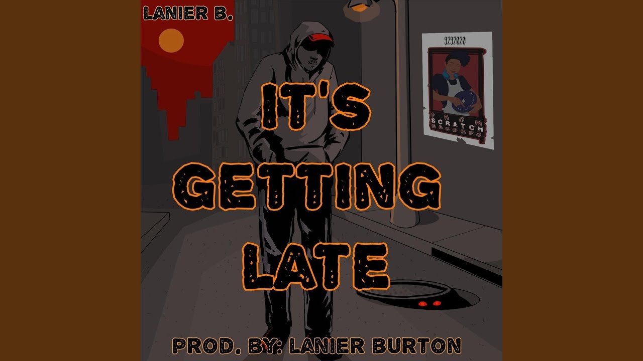 It's Getting Late [Revised] - YouTube