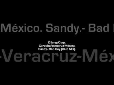 GenteDJ Sandy.- Bad Boy (Club Mix). - YouTube