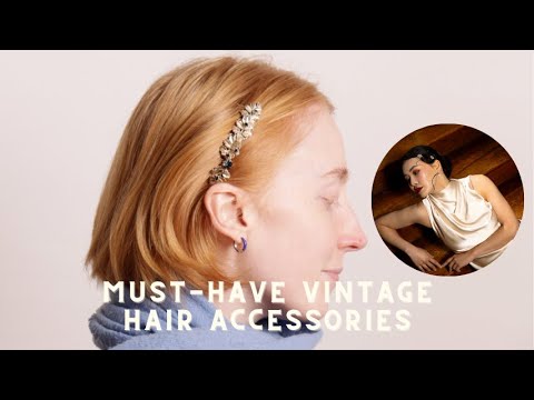 Exploring Vintage Hair Accessories Through the Decades - YouTube