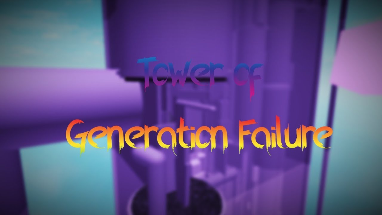 Tower of Generation Failure - YouTube