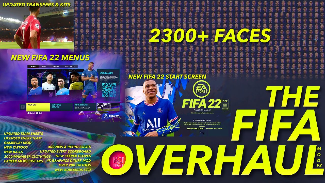 THE FIFA OVERHAUL MOD V2 [FIFA 22 MENUS, 2300+ FACES, NEW KITS, BOOTS ...