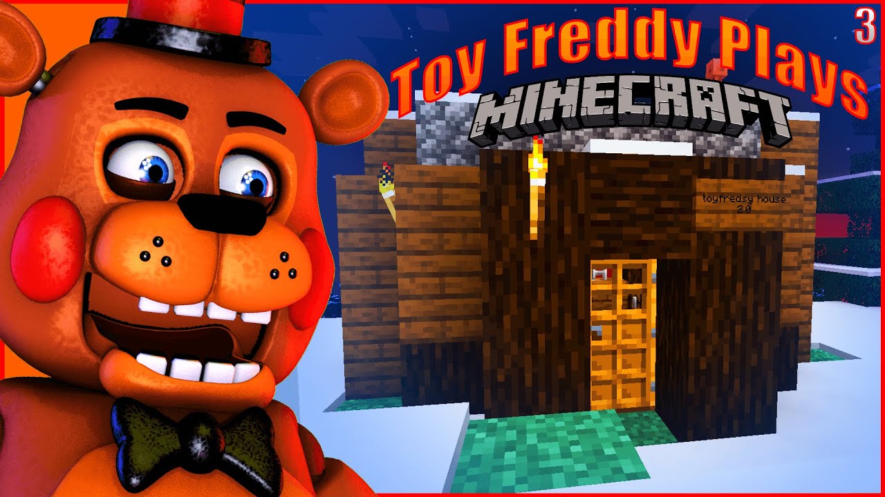 Toy Freddy Plays Minecraft | Building An Even BETTER House In The Snow ...