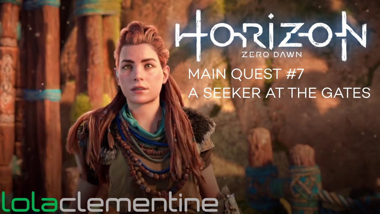 Horizon Zero Dawn - Main Quest #7 - A Seeker at the Gates - YouTube