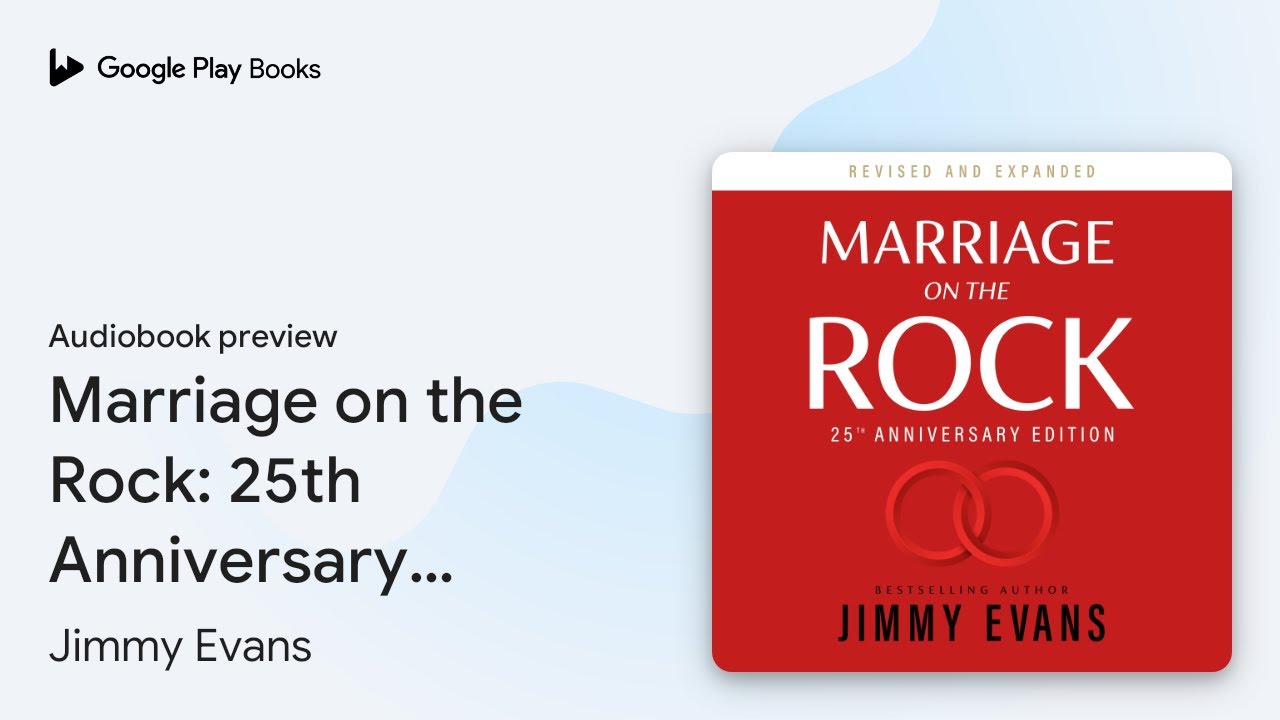 Marriage on the Rock: 25th Anniversary Edition:… by Jimmy Evans ...