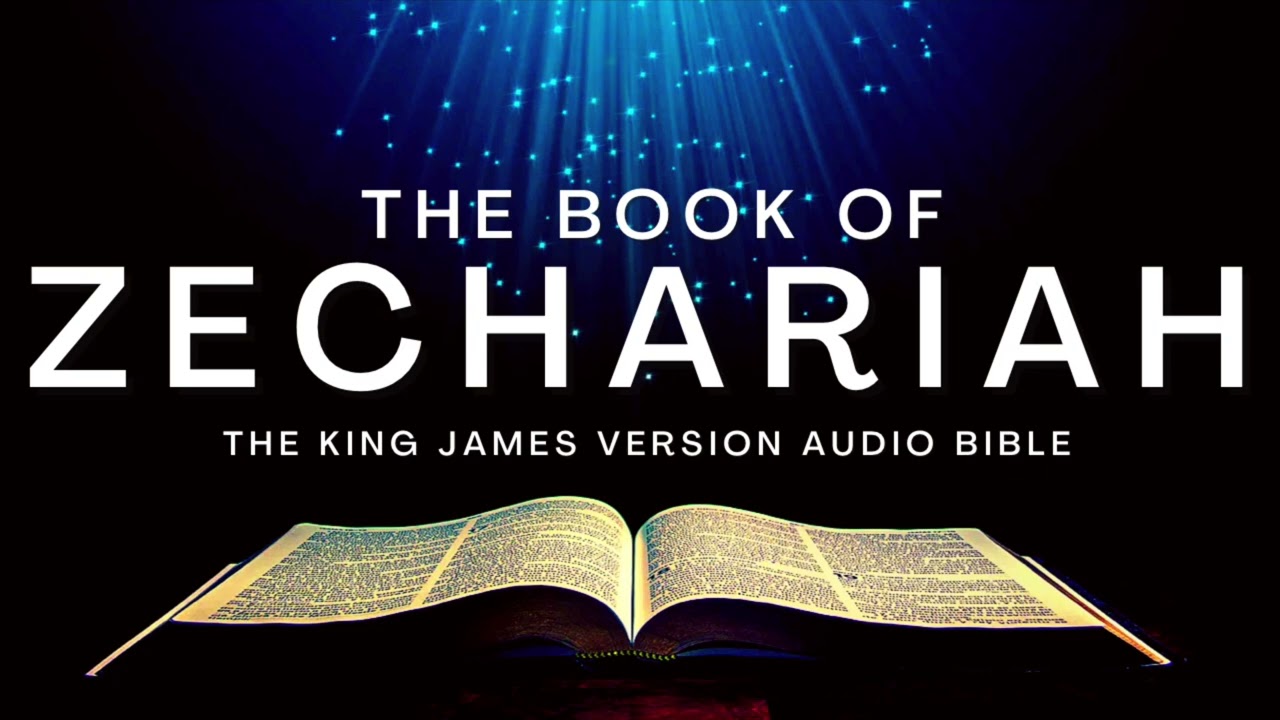 The Book of Zachariah KJV | Audio Bible (FULL) by Max #McLean #KJV # ...