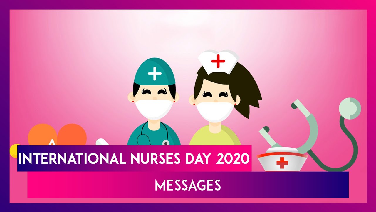 International Nurses Day 2020 Messages & Images To Honour Healthcare ...