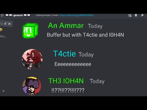FNF Discord Buffer Song but with @T4ctieOfficial, @TH3I0H4N & @AnAmmar ...