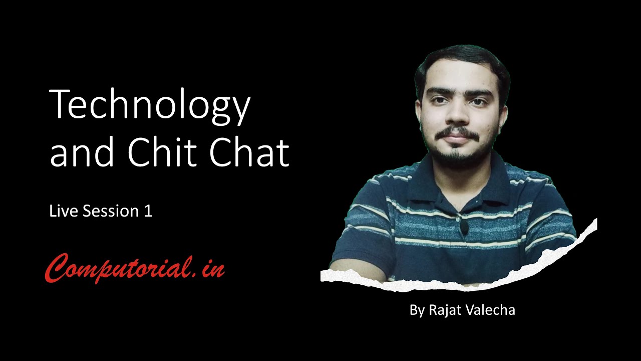 Technology and Chit Chat || Live Session 1 - YouTube