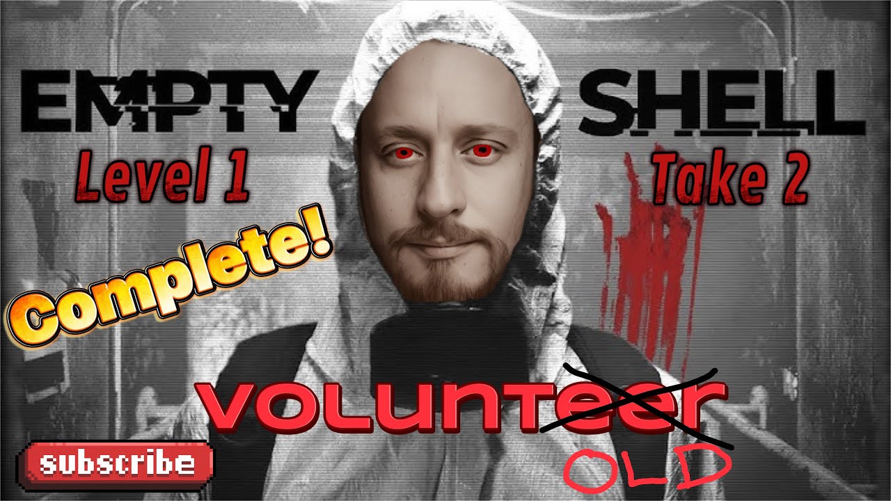 Empty Shell | Level 1 | Take 2 | Completed! - YouTube