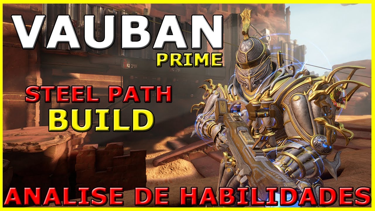Warframe | Vauban Prime Build Steel Path (analise de habilidades) - YouTube