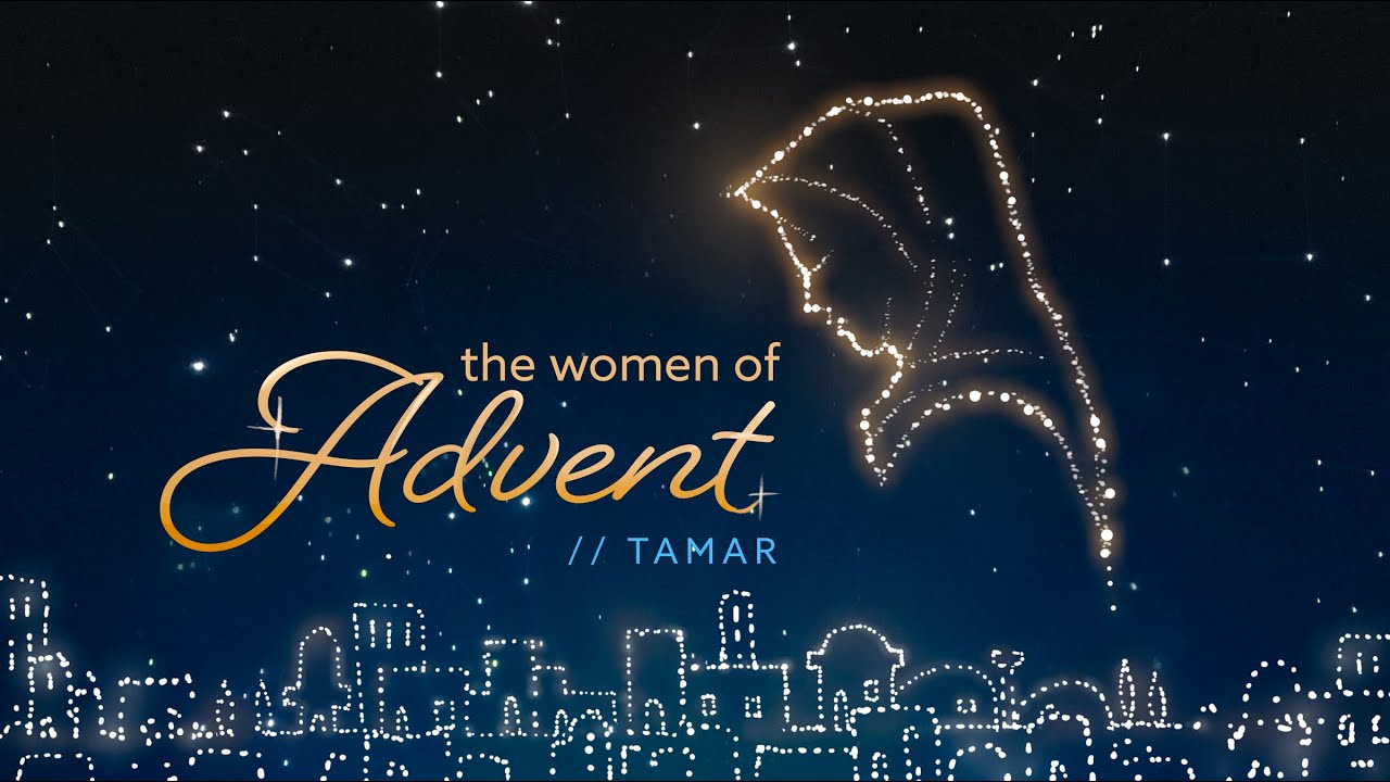 December 3 (Contemporary) The Women of Advent - Tamar (Jim Murphy ...
