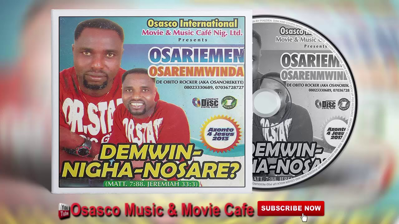 Latest Benin Music Mix Demwin-Nigha-Nosare by Osariemen Osarenmwinda ...