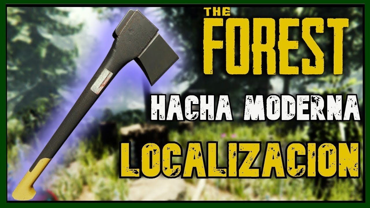 ¿Dónde Encontrar EL HACHA MODERNA En The Forest? | TIPS, CONSEJOS Y ...