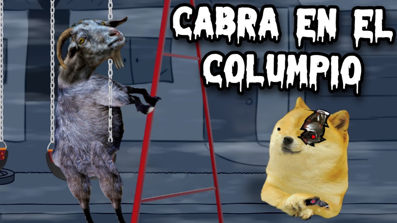 LA CABRA EN EL COLUMPIO y SU HISTORIA, NO TE ACERQUES - Hilos con ...
