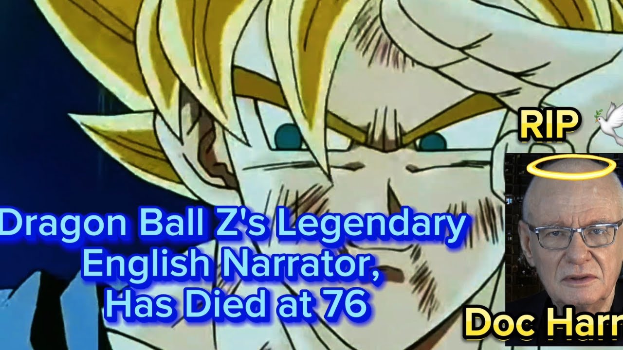Dragon Ball Z's Legendary English Narrator, Died at 76 - RIP 🙏 Doc ...