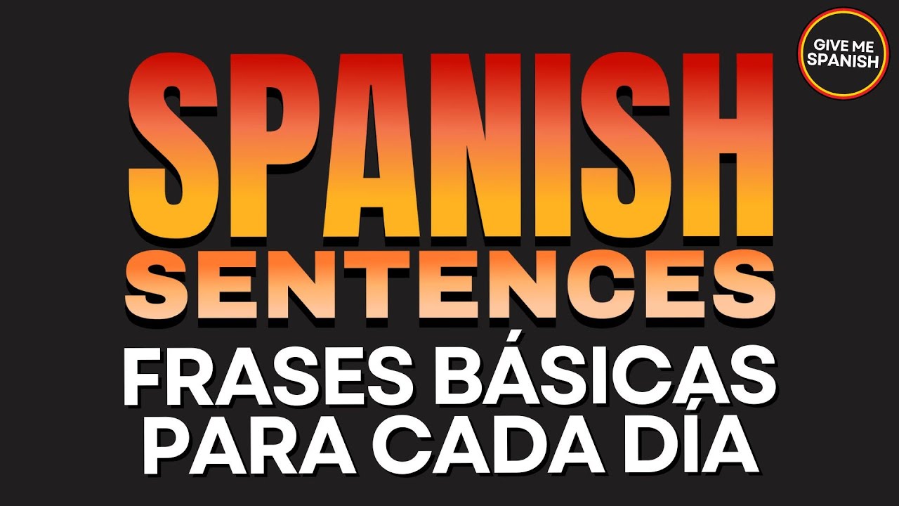 100 Spanish BASIC PHRASES FOR EVERYDAY - Spanish listening practice ...
