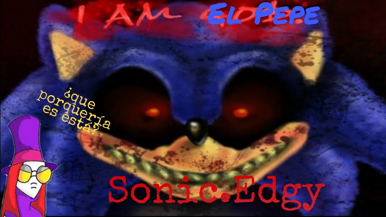 EL SONIC EDGY Y CURSEADO!!! LO PEOR QUE HE VISTO - Sonic.exe con memes ...
