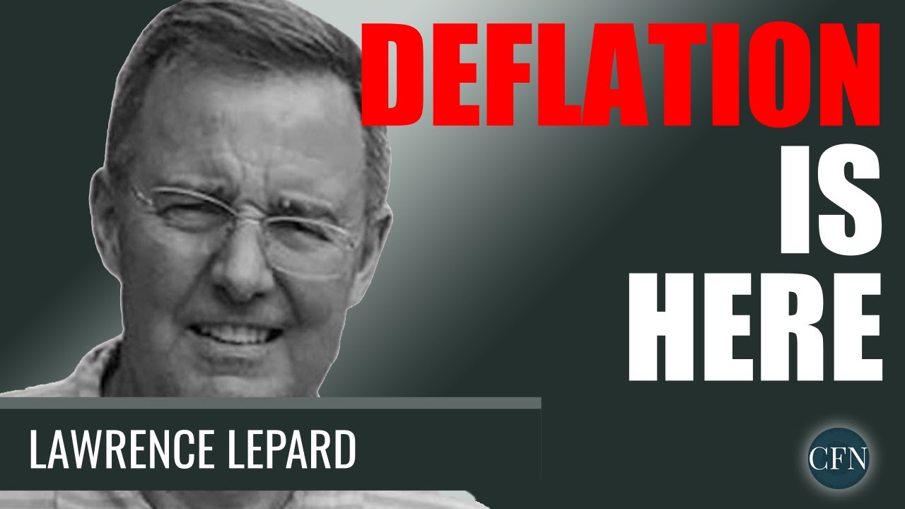 Lawrence Lepard: Deflation Is Here! - YouTube