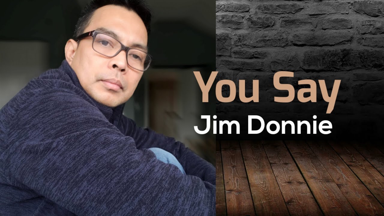 You Say By Lauren Daigle ( Jim Donnie Cover ) - YouTube
