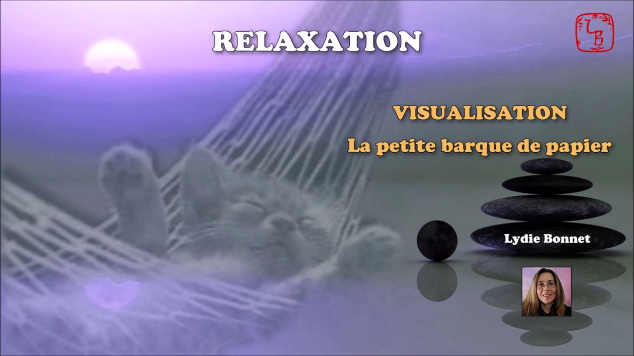 Relaxation-visualisation : La petite barque de papier - YouTube