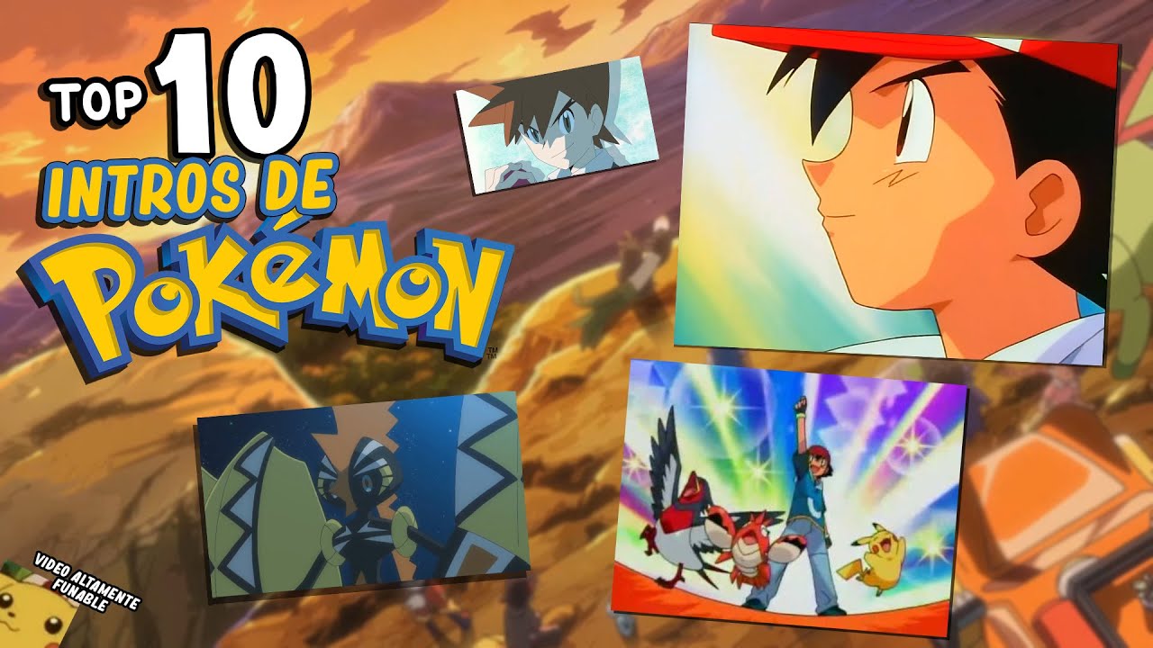 Las 10 MEJORES Intros de Pokémon!!! - YouTube