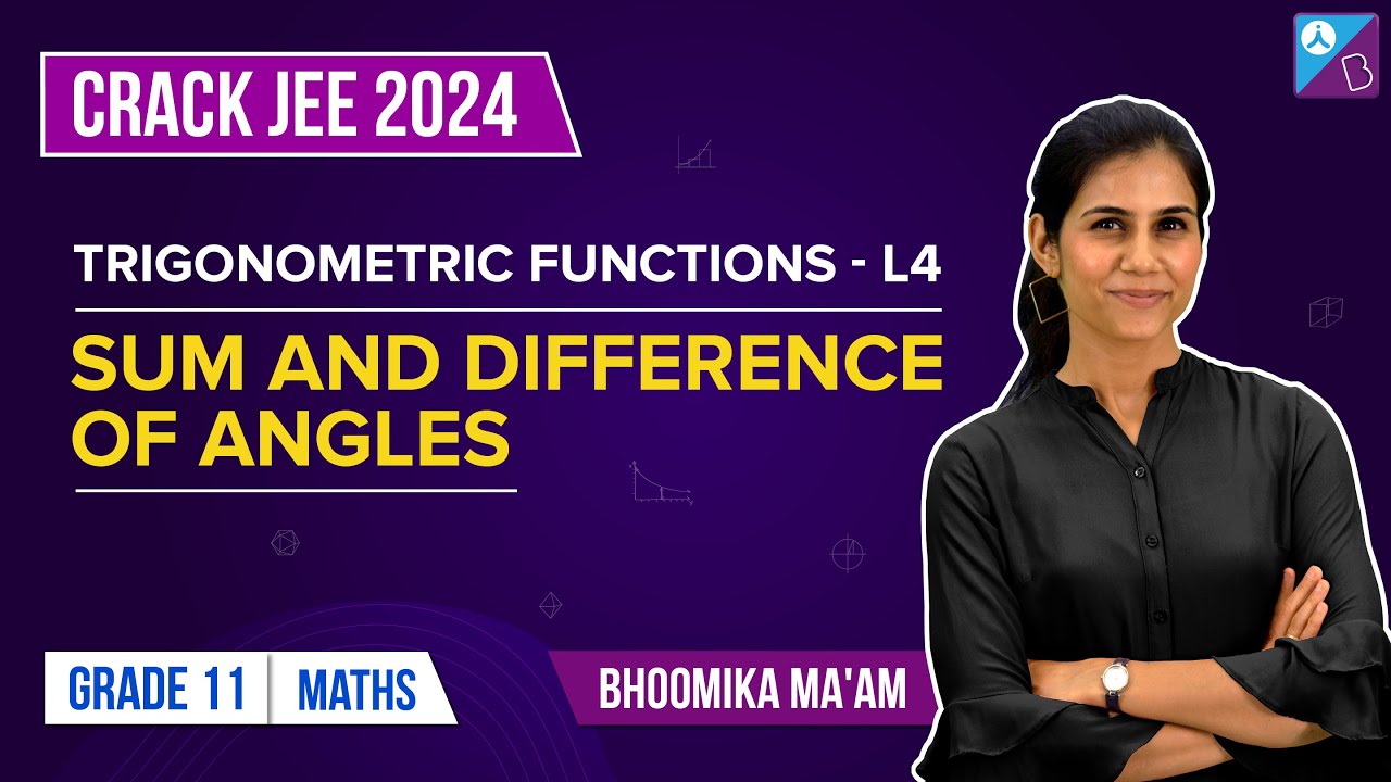 Sum and Difference of Angles Formulae | Trigonometric Functions | Class ...