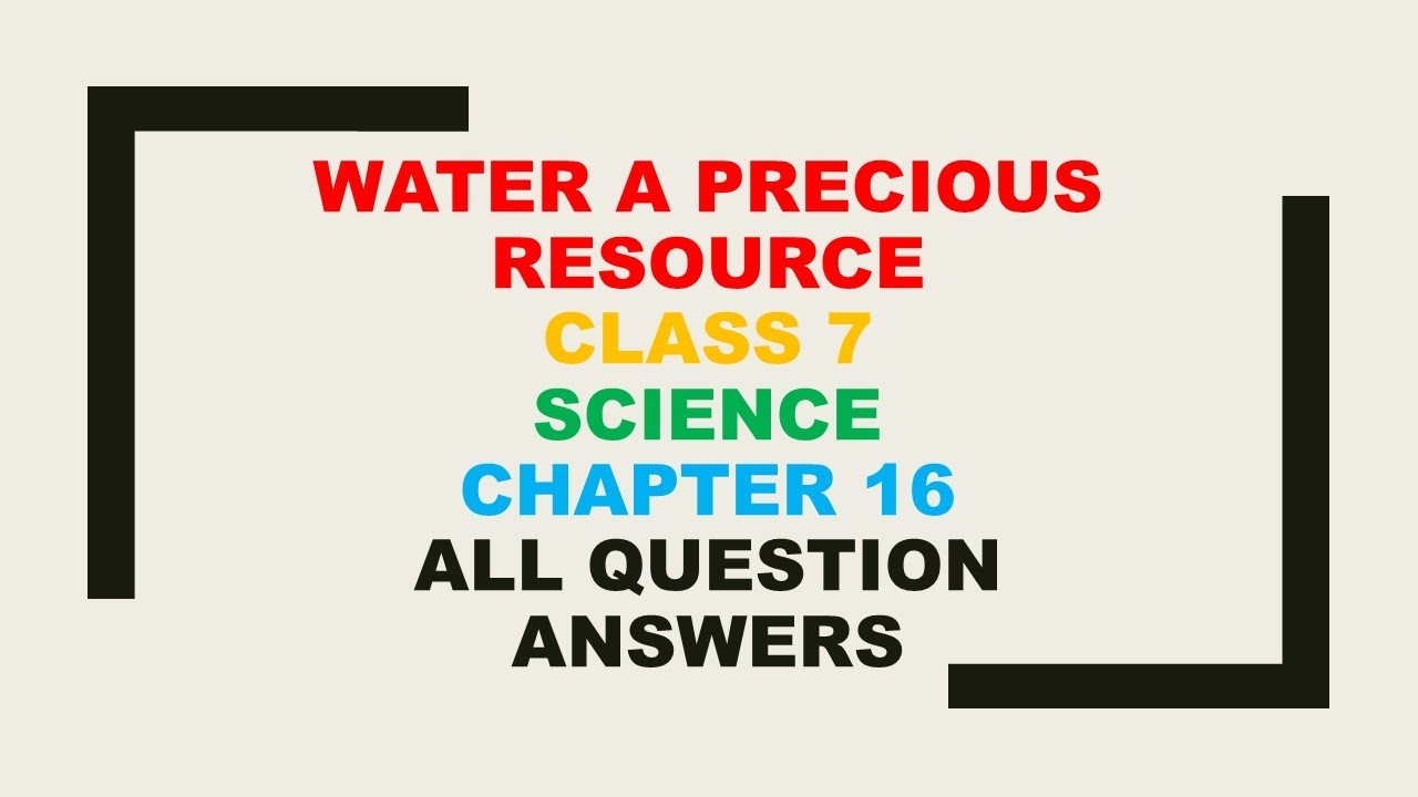 Question answer||class-7||cahpter-16 water a precious resource ...