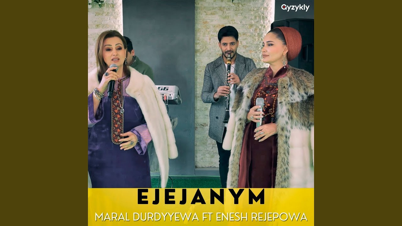 Ejejanym (feat. Enesh Rejepowa) - YouTube
