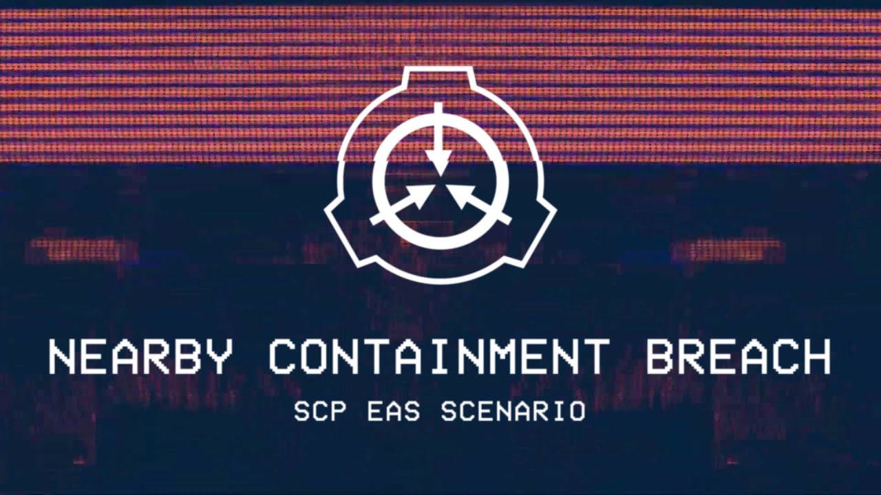 CONTAINMENT BREACH NEARBY - SCP EAS Scenario - YouTube