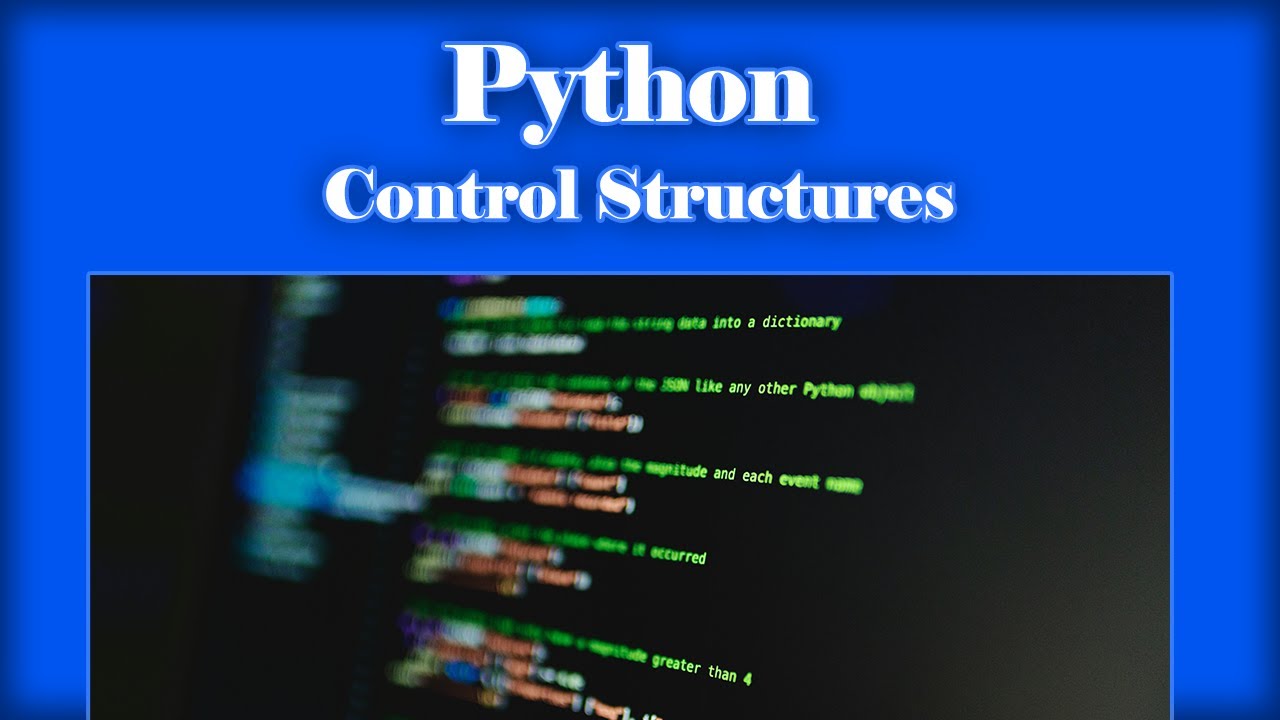 Master Python Control Structures: If-Else and Loops Explained! - YouTube Master Python Control Structures: If-Else and Loops Explained! - YouTube